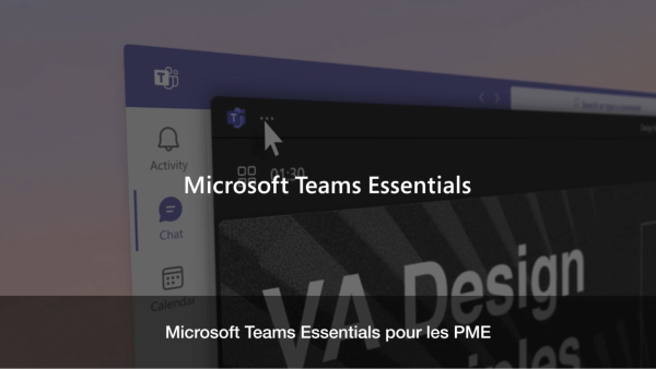 Microsoft Teams Essentials hỗ trợ doanh nghiệp nhỏ hiệu quả - Microsoft ...